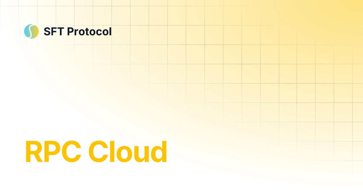 RPC Cloud | SFT Protocol
