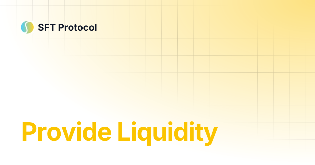 Provide Liquidity | SFT Protocol